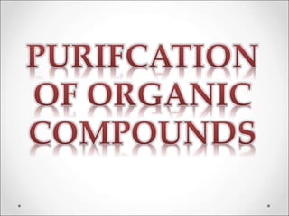 purification-of-organic-compounds.ppt class 11 science chemistry | PPT