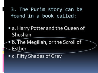 Purim trivia questions 2015 | PPTX