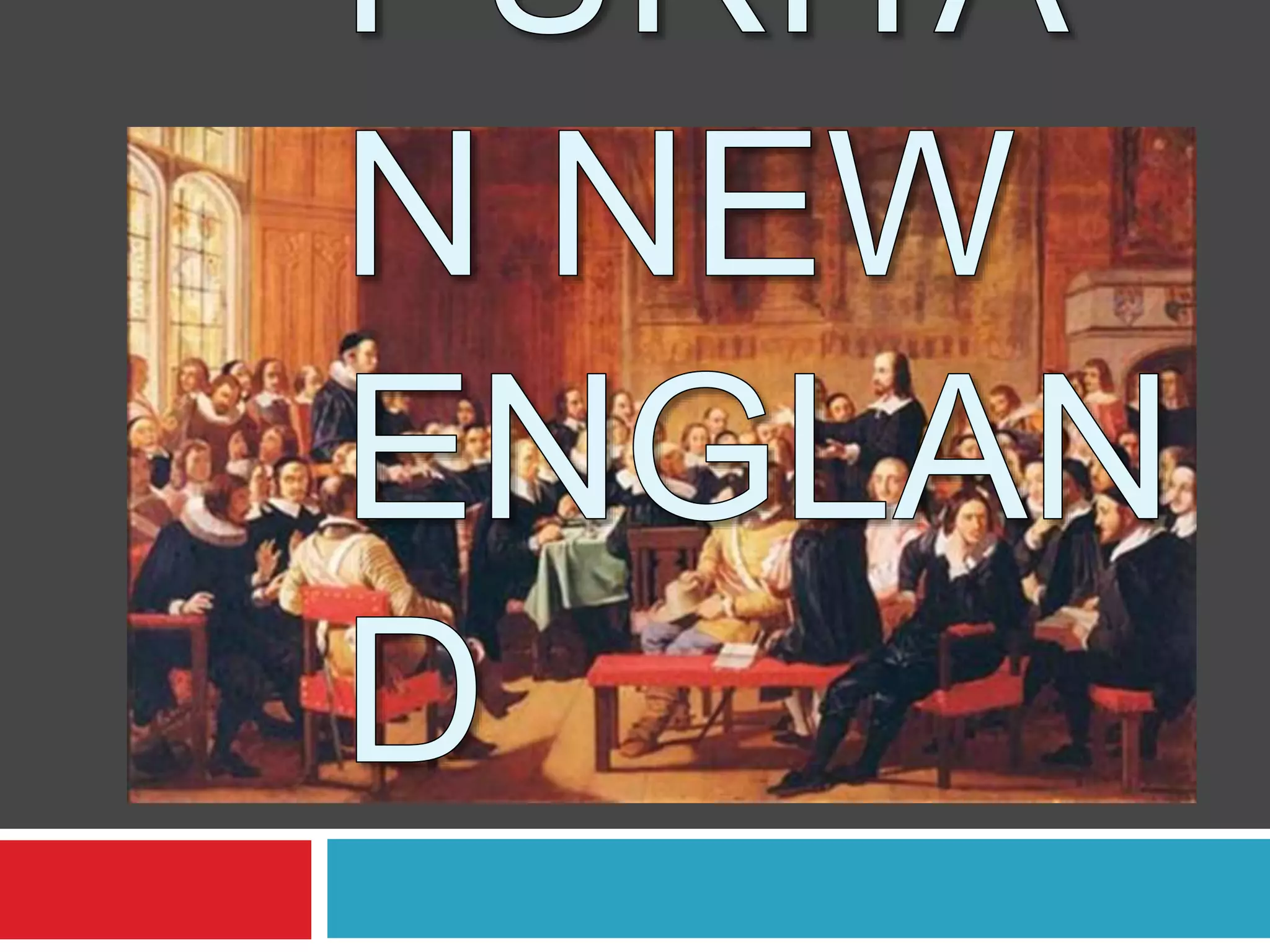 Puritan new england | PPTX