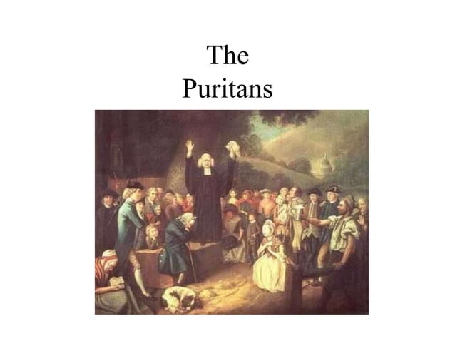 Puritans powerpoint US history | PPTX | Christianity | Religion ...