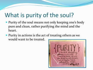 Purity of Soul- II | PPTX