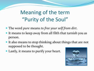 Purity of Soul- II | PPTX