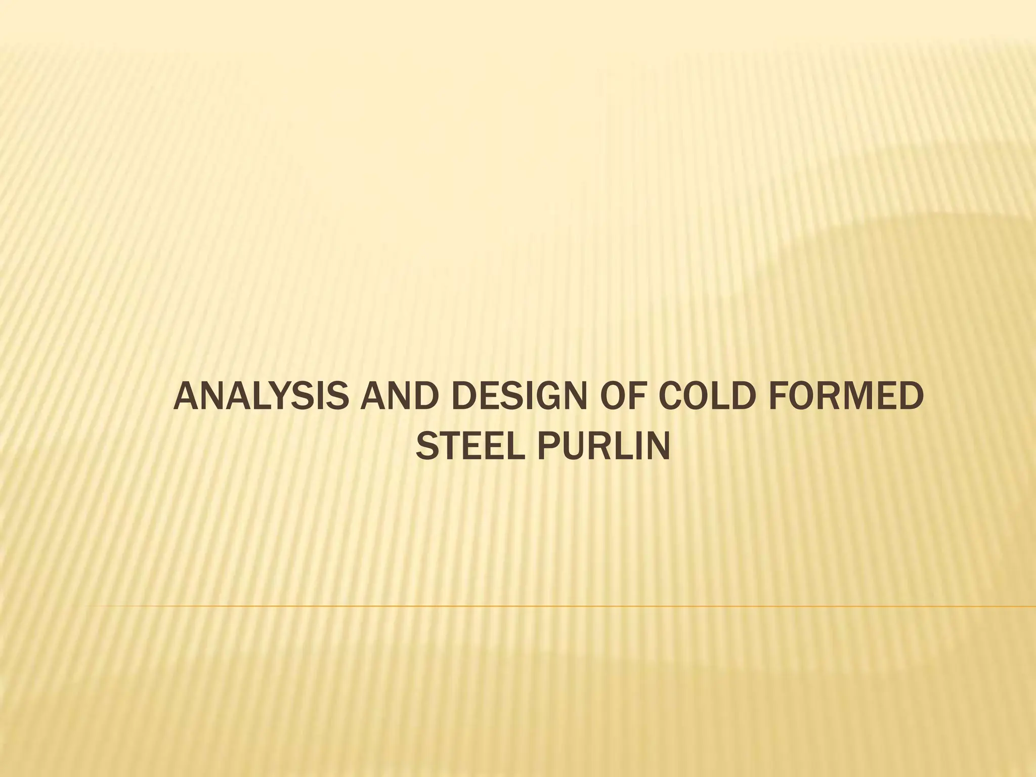 analysis and design of cold formed steelpurlin.ppt