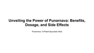 Punarnava: A Herbal Elixir for Wellness | PPTX