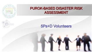 PUROK BASED DISASTER RISK ASSESSMENT.pptx