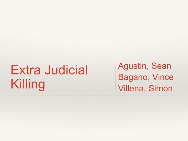 Purposive Communication - Extra Judicial Killing | PPTX