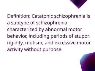 Catatonic schizophrenia Presentation.pptx.pptx