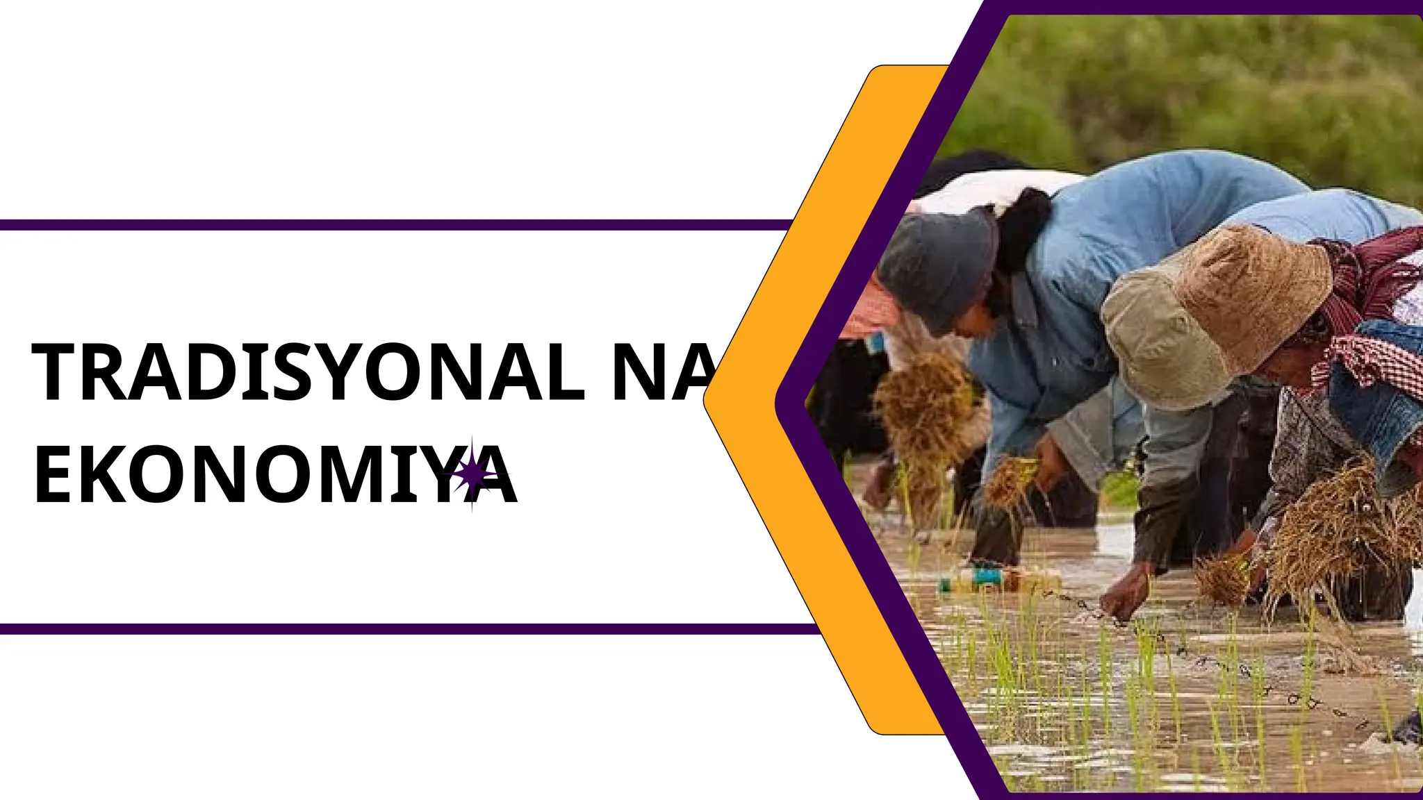 Araling Panlipunan 9 Traditional Economy PPT | PPTX