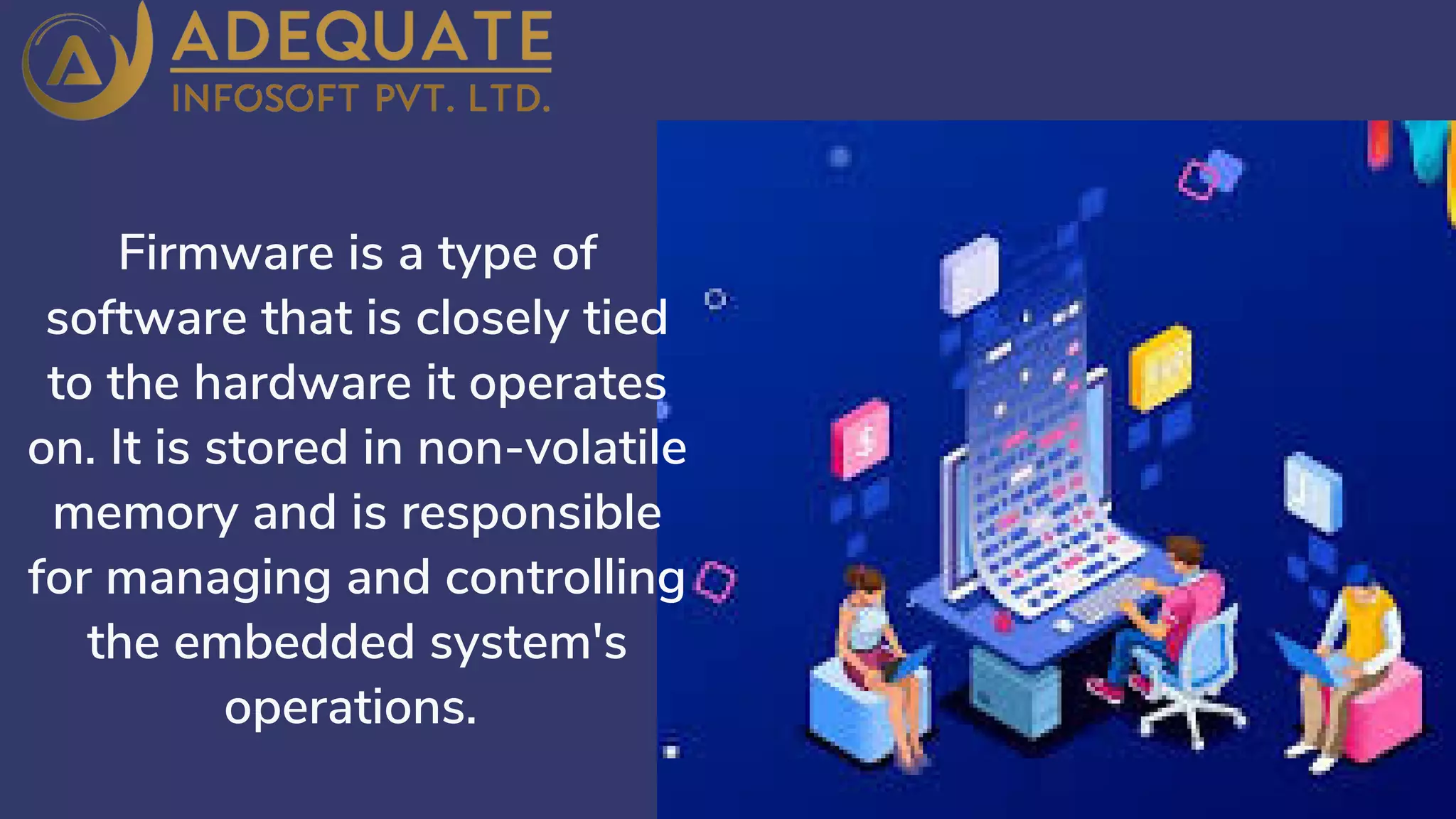 The complexity of the firmware project is a significant factor in ...