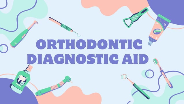 Orthodontic Diagnostic Aid (introduction to clinical examination) | PPT