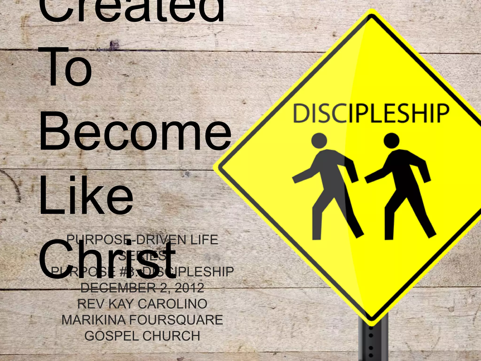 Purpose driven life 3 - discipleship | PPTX