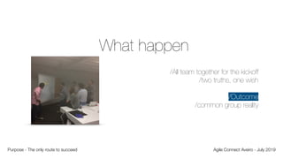 Purpose - the only route to succeed (Agile Connect Aveiro) | PPT