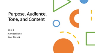 Purpose, audience, tone, and content | PPTX
