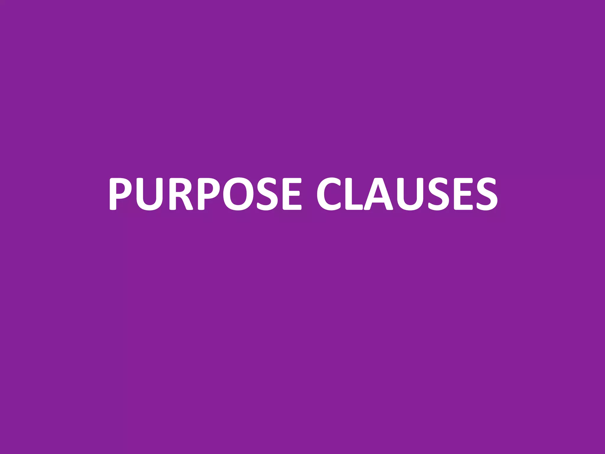 Purpose Clauses | PPT