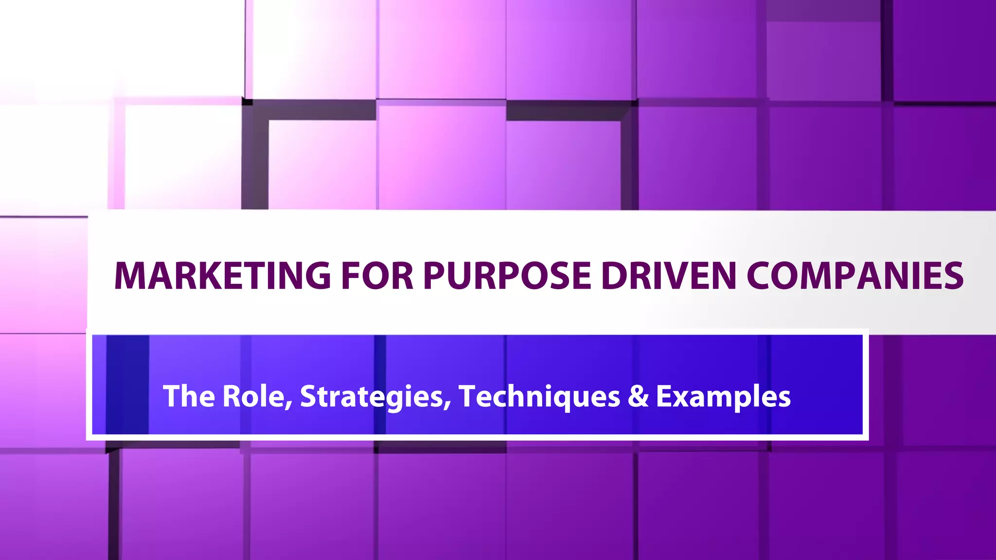 Purpose Driven Marketing | PPT
