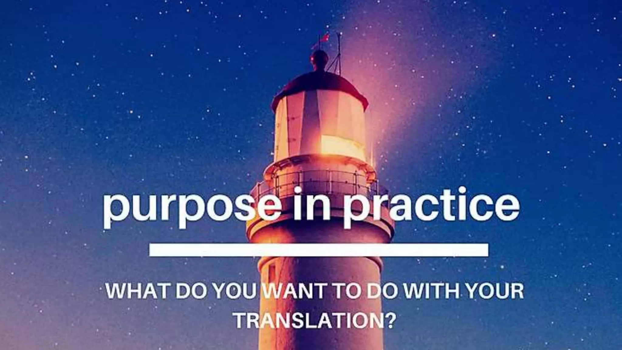 Translation: purpose in practice | PPTX