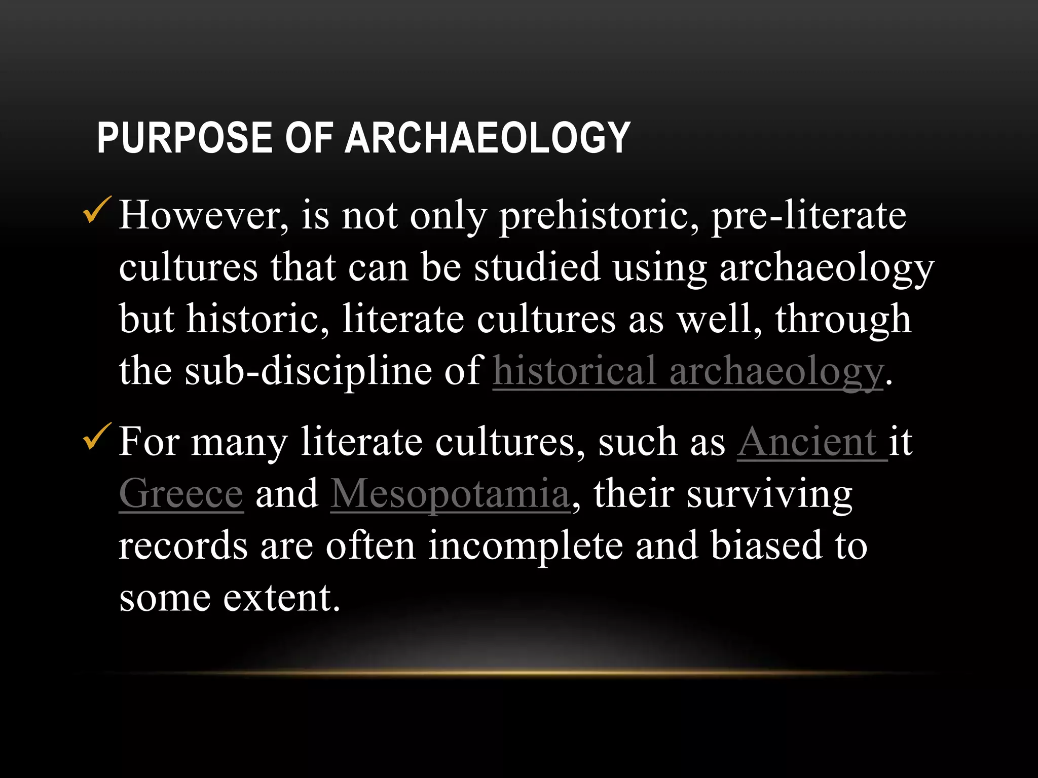 Purpose of archaeology | PPTX