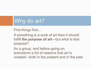 Purpose of art | PPTX | Modern Art | Fine Art