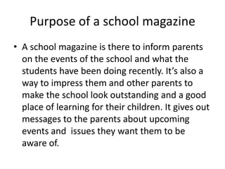Purpose of a school magazine | PPTX