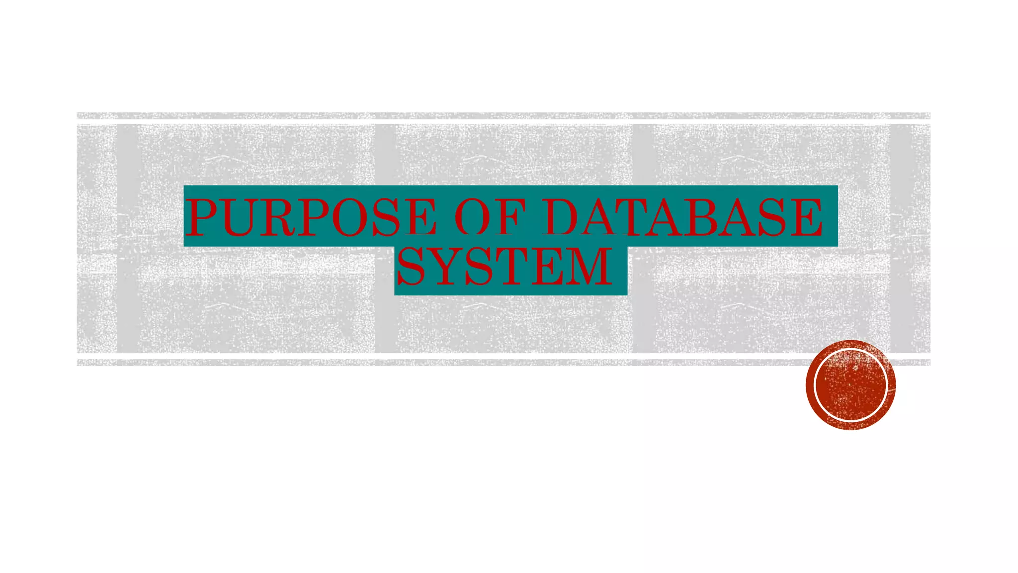 Purpose of database system.pptx