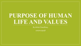 PURPOSE OF HUMAN LIFE AND VALUES.pptx iskcon | PPT