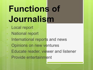 Purpose_of_journalism_and_responsibiliti.pptx