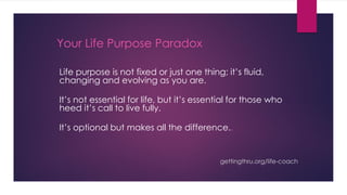 The Paradox of Your Life Purpose | PPT