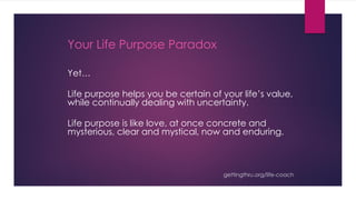 The Paradox of Your Life Purpose | PPT