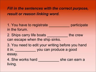 Purpose, Result and Reason clauses | PPT