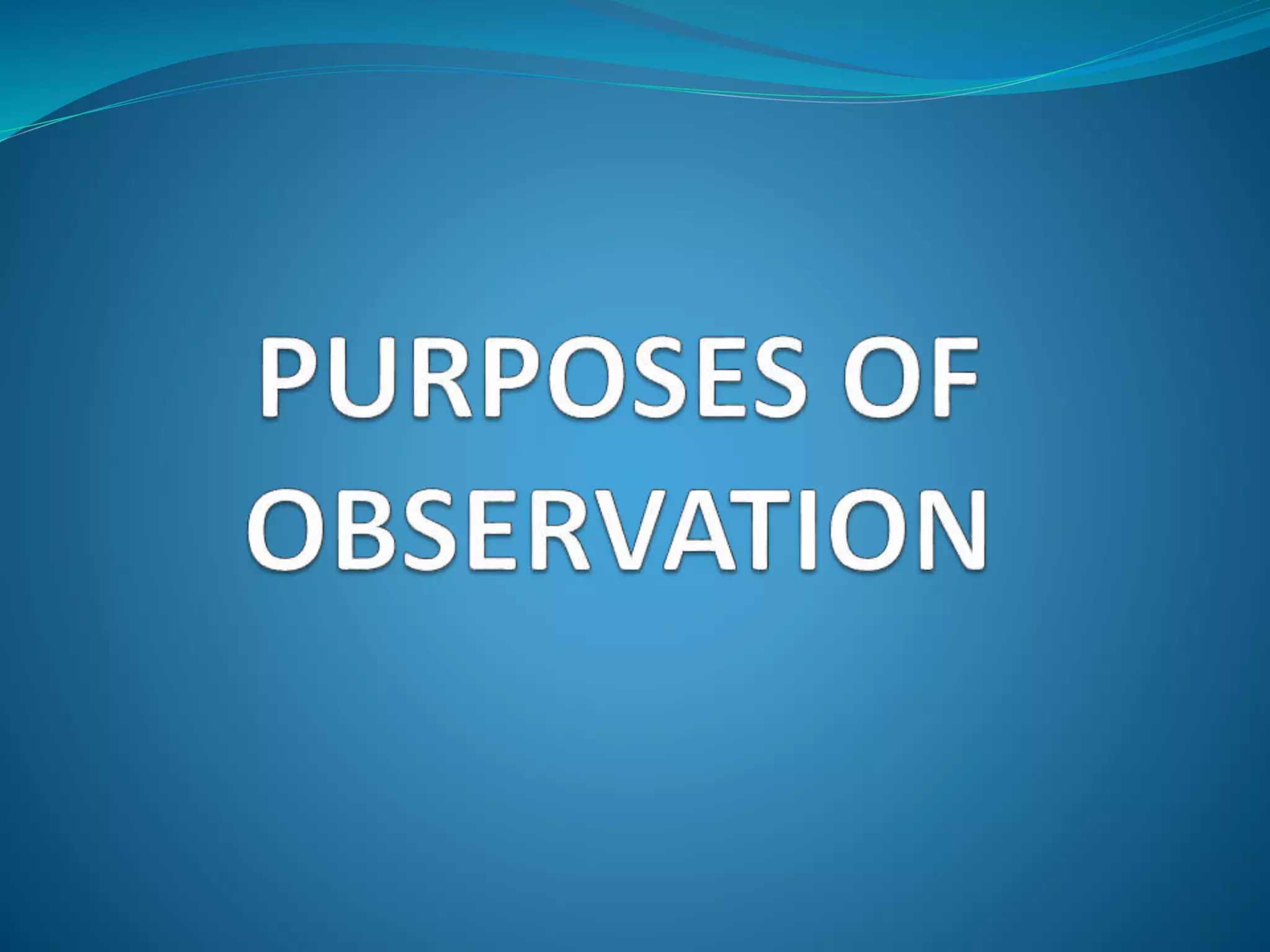 Purposes of observation | PPTX