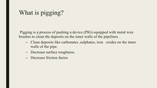 Purposes of pigging | PPTX