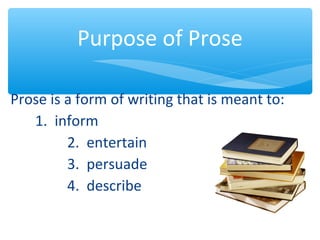 Purpose, text features, forms poetry-prose-drama | PPT | Genres