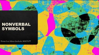 PURPOSIVE-COMMUNICATION-NONVERBAL-SYMBOLS-2023.pptx