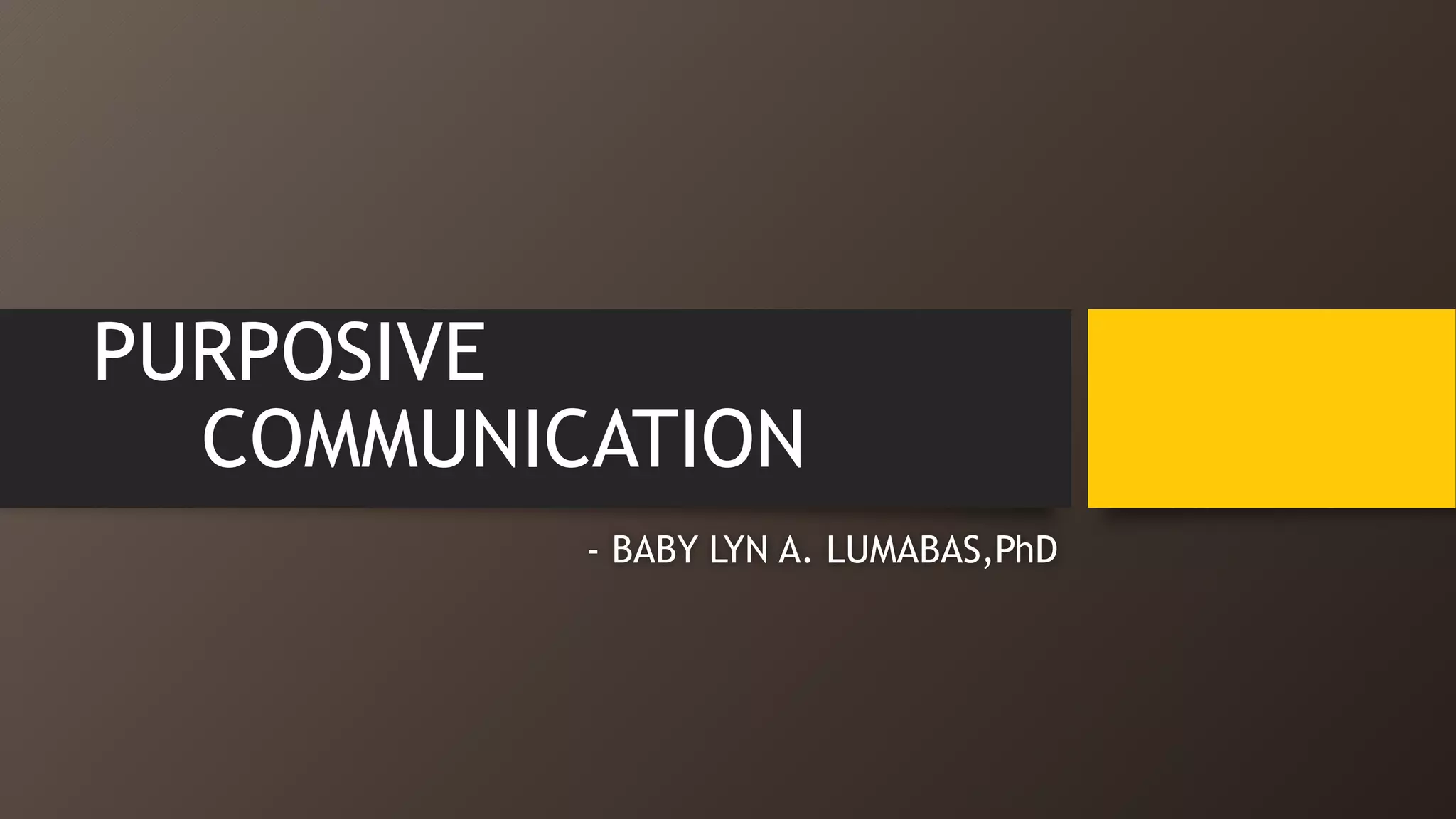 Purposive Communication lecture. | PPTX