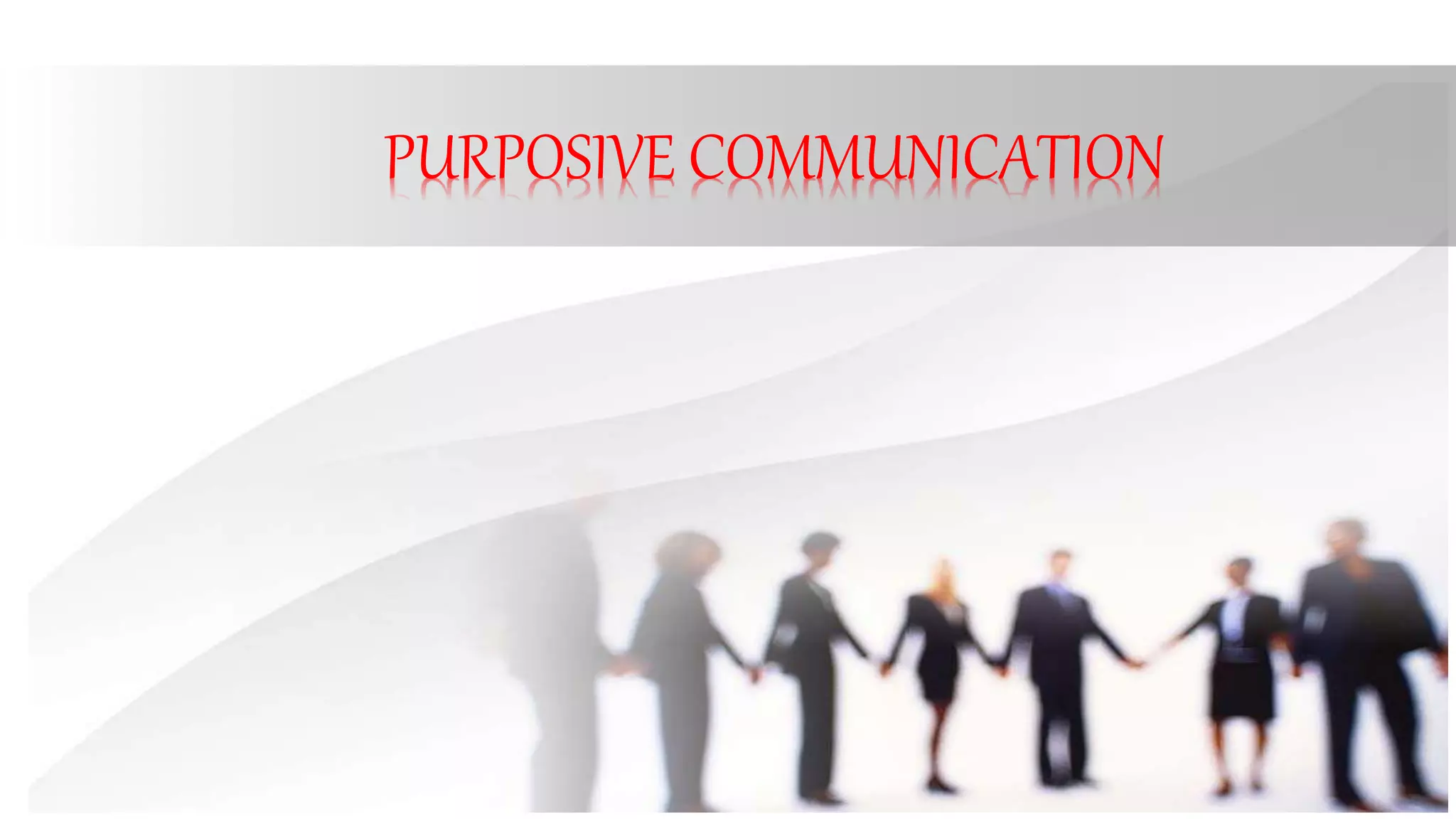 PURPOSIVE COMMUNICATION.Module2.pptx