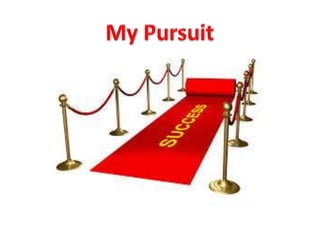 Pursuit of success | PPTX