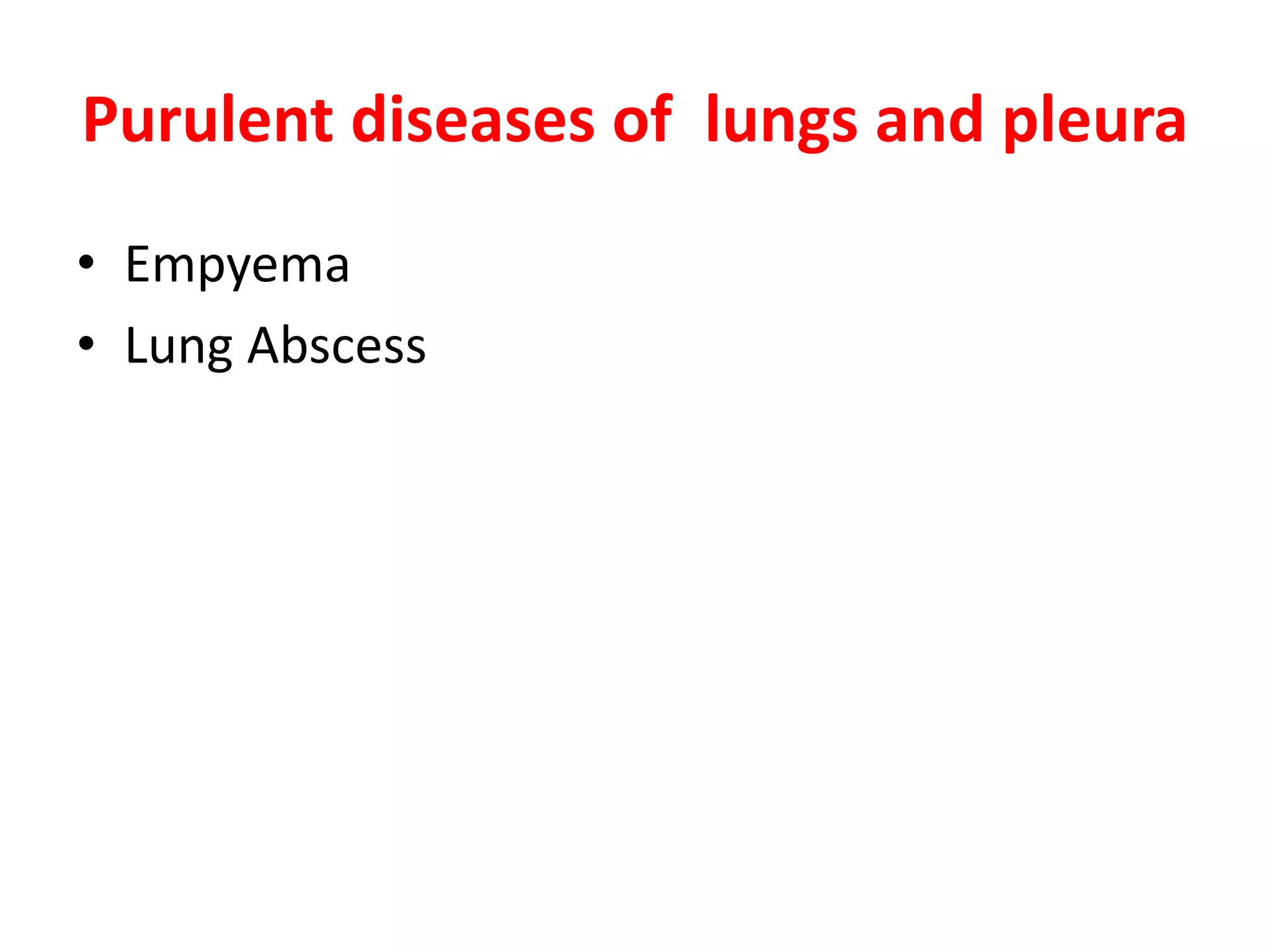 Purulent diseases of lungs and pleura | PPTX