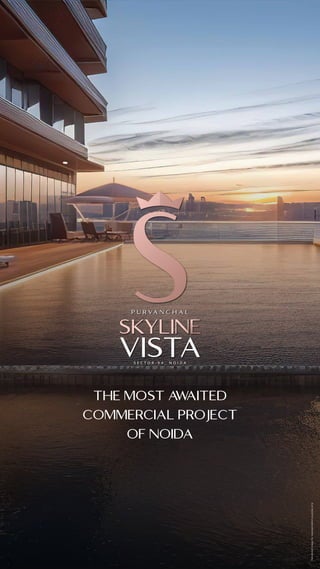Purvanchal Skyline Vista is commercial Project in Sector 94 Noida. | PDF
