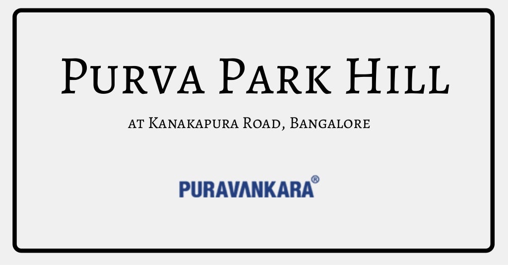 Purva Park Hill at Kanakapura Road, Bangalore - PDF.pdf