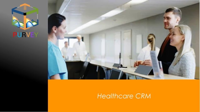 Purvey healthcare CRM | PPT