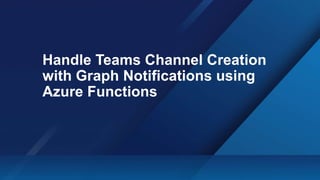 Purview Days 2023 - Graph Notifications - A better way to process M365 Audit logs | PPT