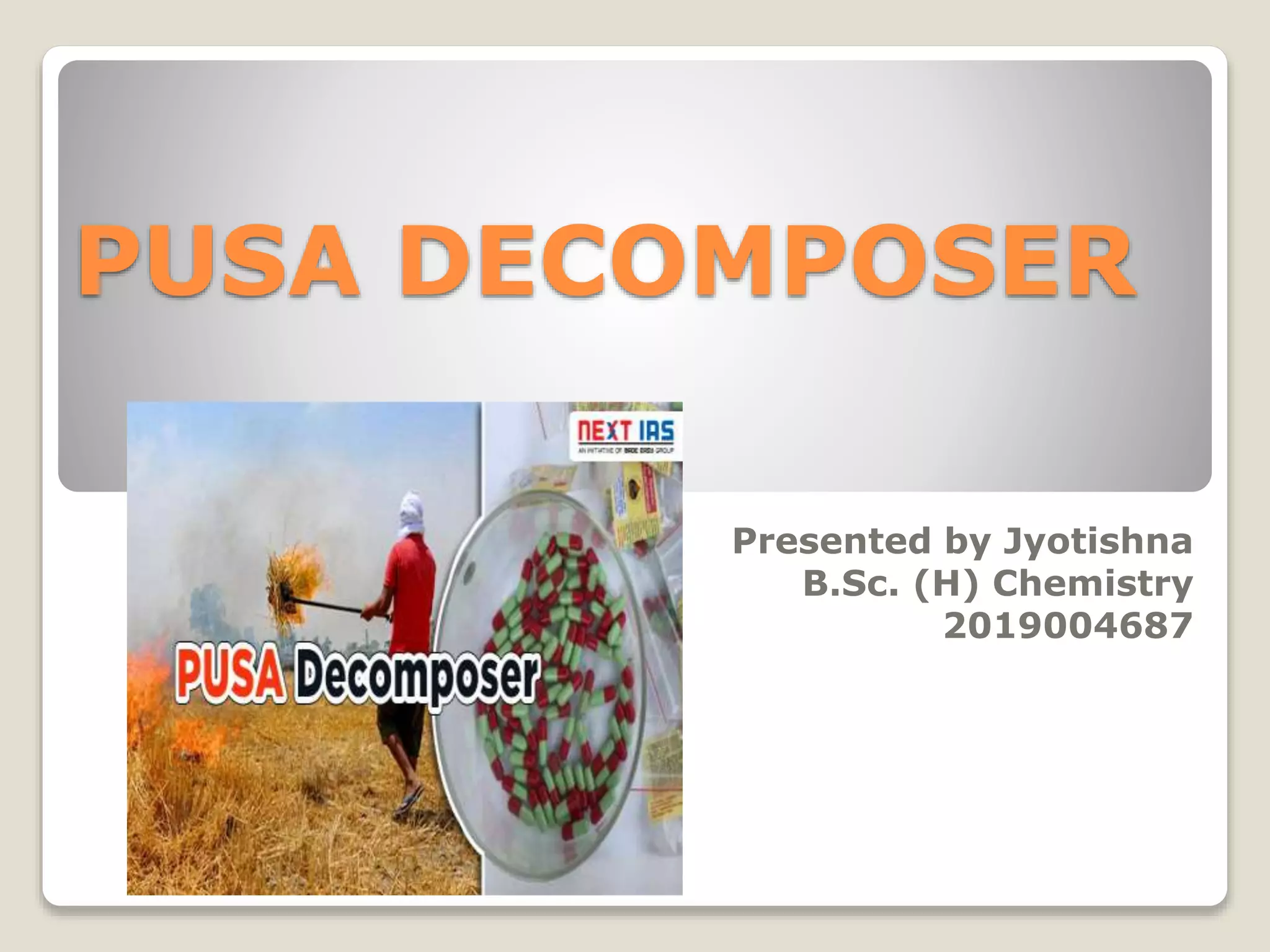 PUSA DECOMPOSER.pptx