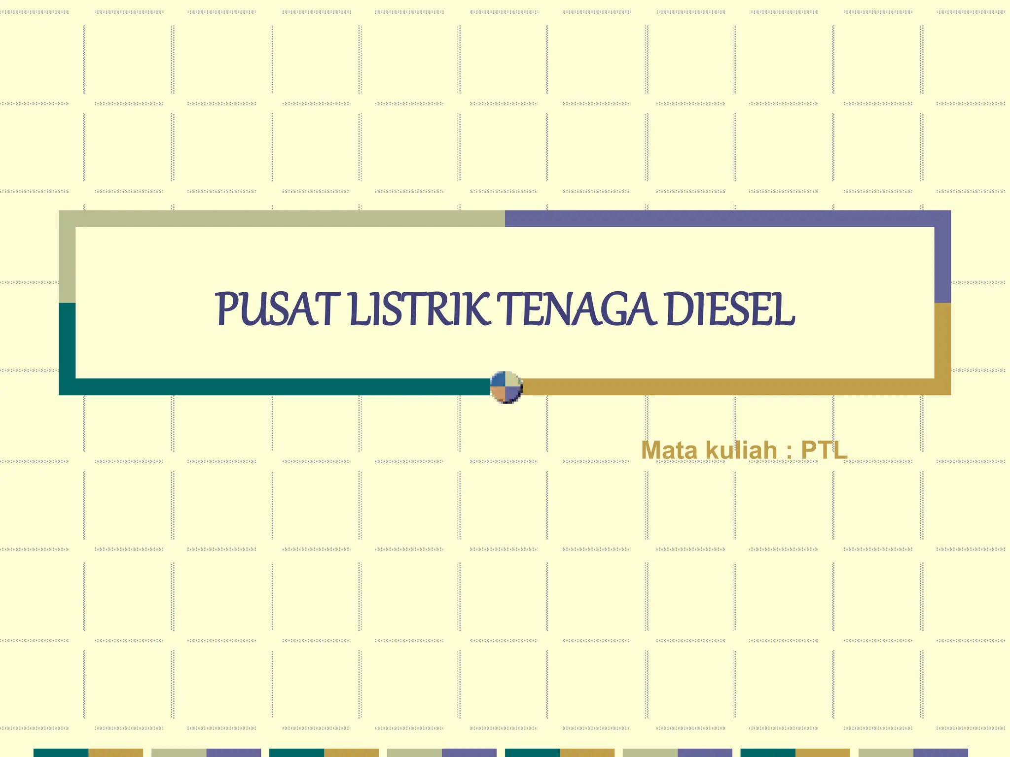 PUSAT LISTRIK TENAGA DIESEl ppt.......... | PPT