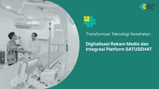 Transformasi Teknologi Kesehatan_ Digitalisasi Rekam Medis dan ...