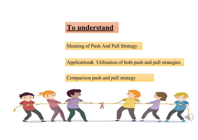 Push and pull marketing strategies ppt for | PDF