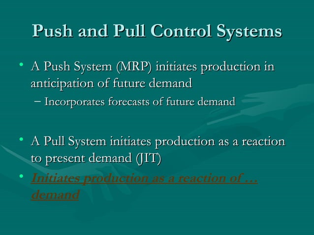 Push And Pull Production Systems Chap7 Ppt) | PPT