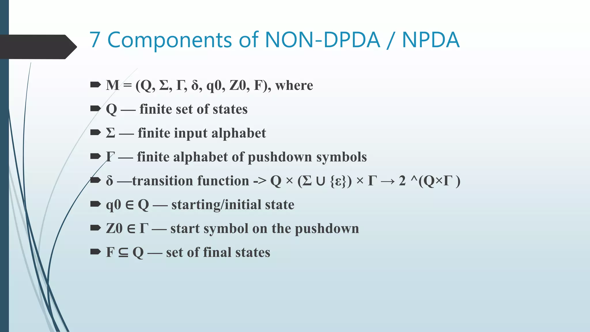 Push Down Automata (PDA) | TOC (Theory of Computation) | NPDA | DPDA | PPTX