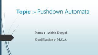 Push Down Automata (PDA) | TOC (Theory of Computation) | NPDA | DPDA | PPTX