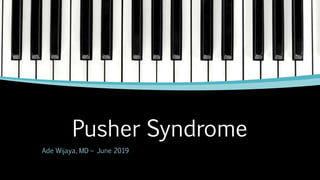 Pusher Syndrome | PPTX