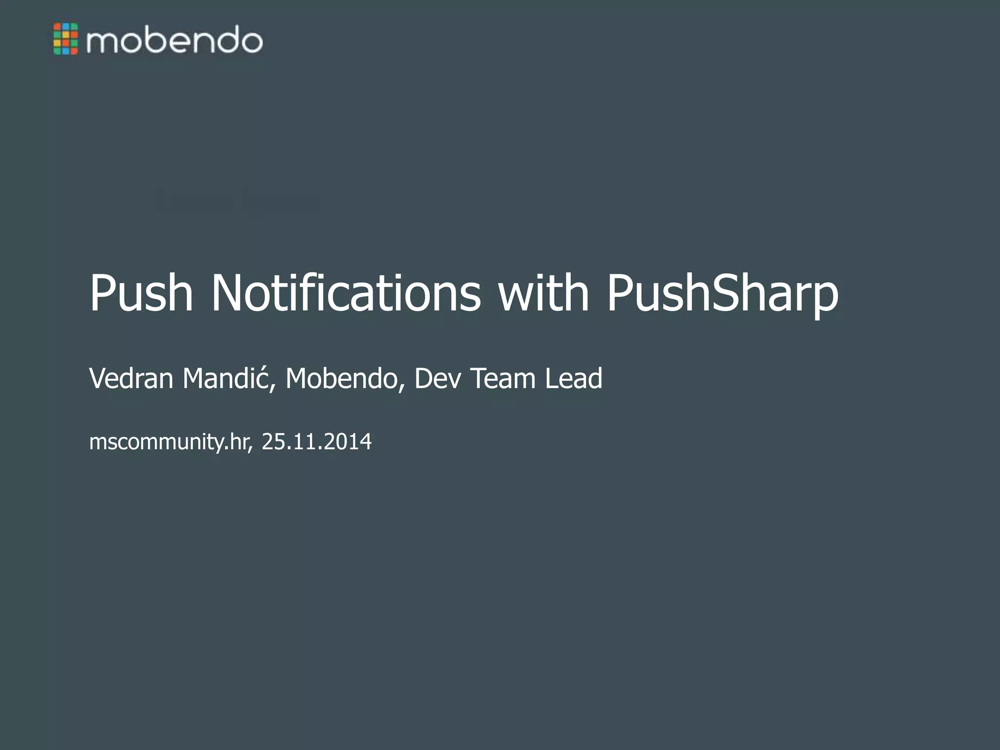 Push notifications with PushSharp | PPTX | Computer Networking | Computing
